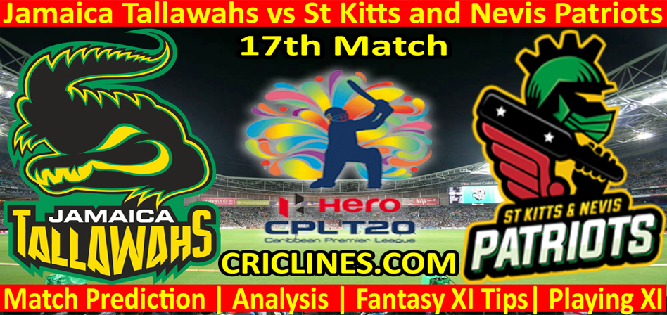 Today Match Prediction-Jamaica Tallawahs vs St Kitts and Nevis Patriots ...