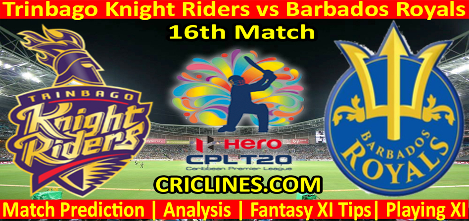 Today Match Prediction-Trinbago Knight Riders vs Barbados Royals-CPL ...