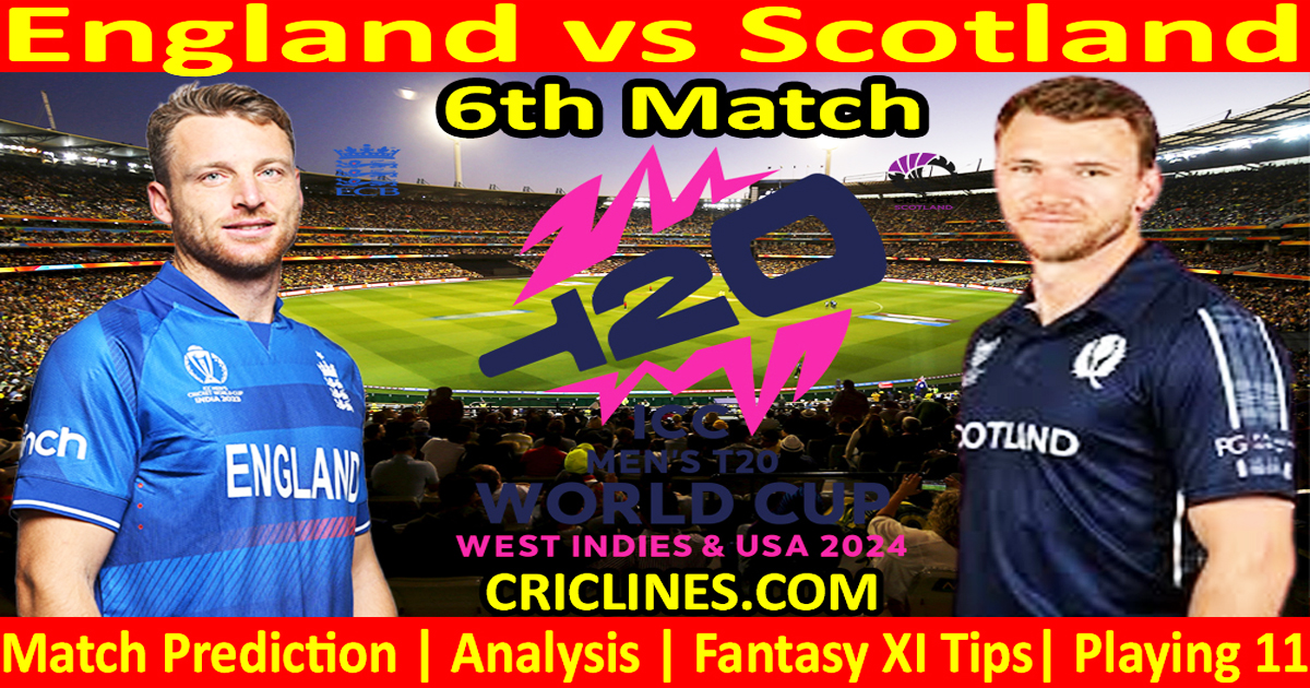 Today Match Prediction-ENG vs SCO-Dream11-ICC T20 World Cup 2024-6th ...